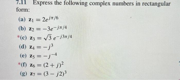 Solved 7.11 Express the following complex numbers in | Chegg.com