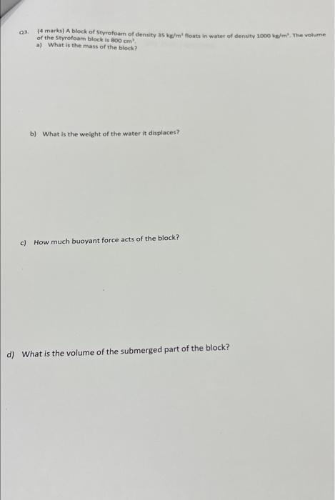 Solved a3. (4 marks) A block of styrofoam of density 35 | Chegg.com