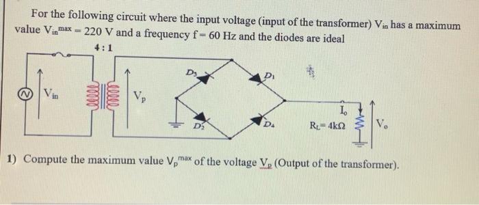 Solved For the following circuit where the input voltage | Chegg.com