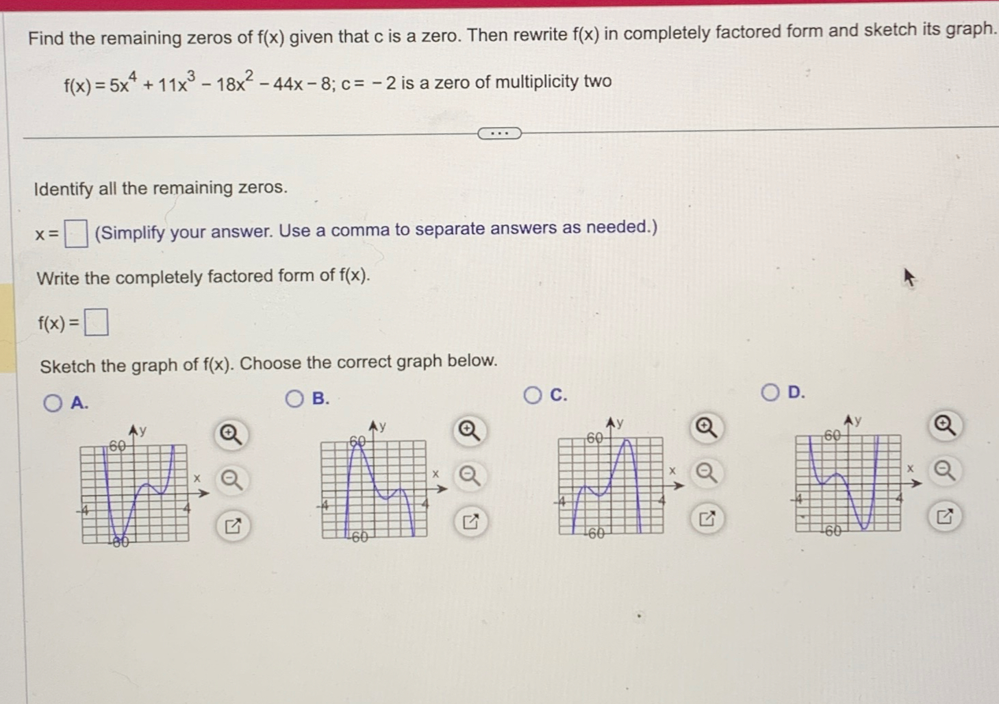 Solved Find the remaining zeros of f(x) ﻿given that c ﻿is a | Chegg.com