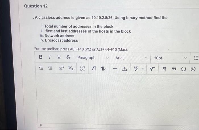 Solved A classless address is given as 10.10.2.8/26. Using | Chegg.com