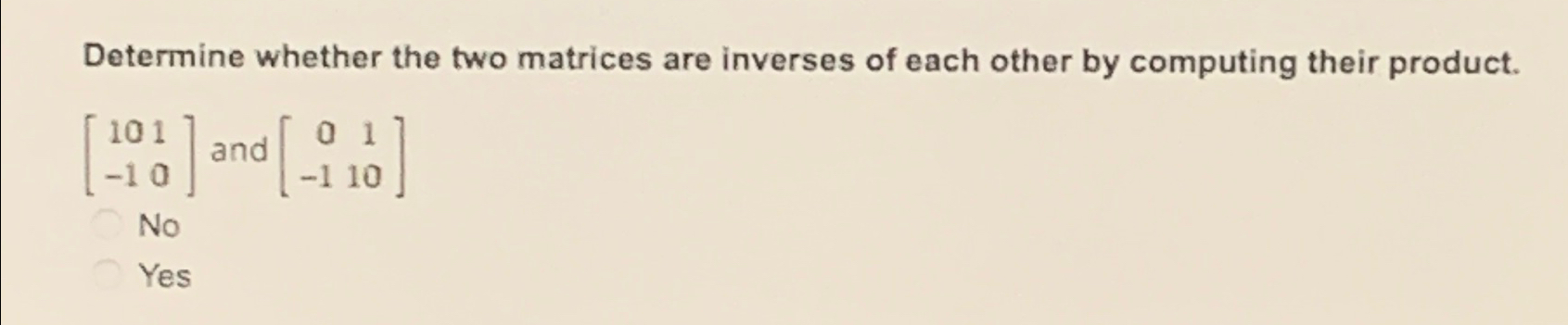 Determine whether the two matrices are inverses of | Chegg.com