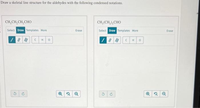 Solved Draw a skeletal line structure for the aldehydes with | Chegg.com