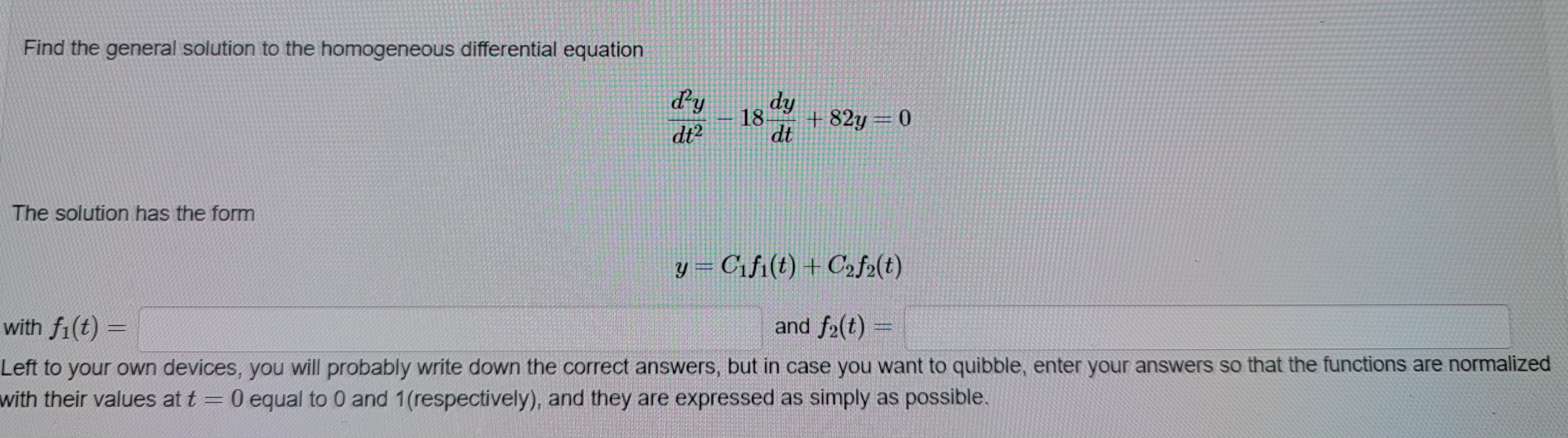 Solved Find the general solution to the homogeneous | Chegg.com