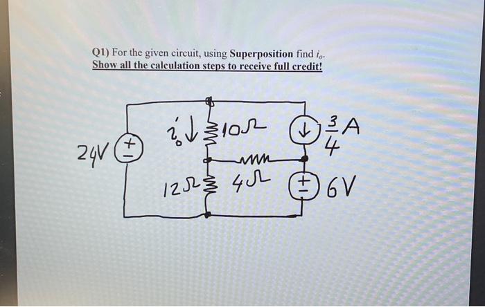 Solved Q1) For the given circuit, using Superposition find | Chegg.com