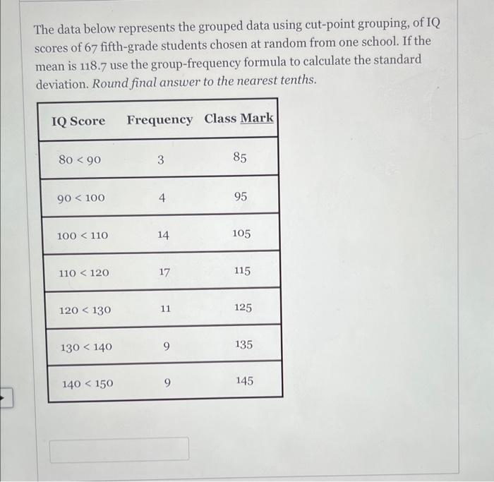 Solved The data below represents the grouped data using | Chegg.com