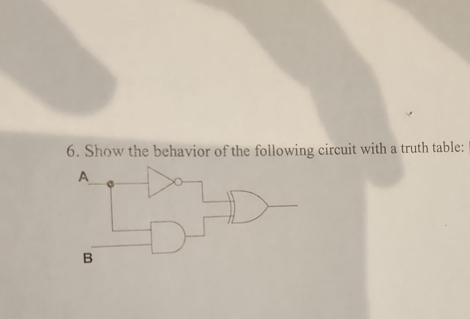 Solved 6. Show the behavior of the following circuit with a | Chegg.com