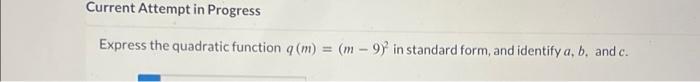 Solved Current Attempt in Progress Express the quadratic | Chegg.com
