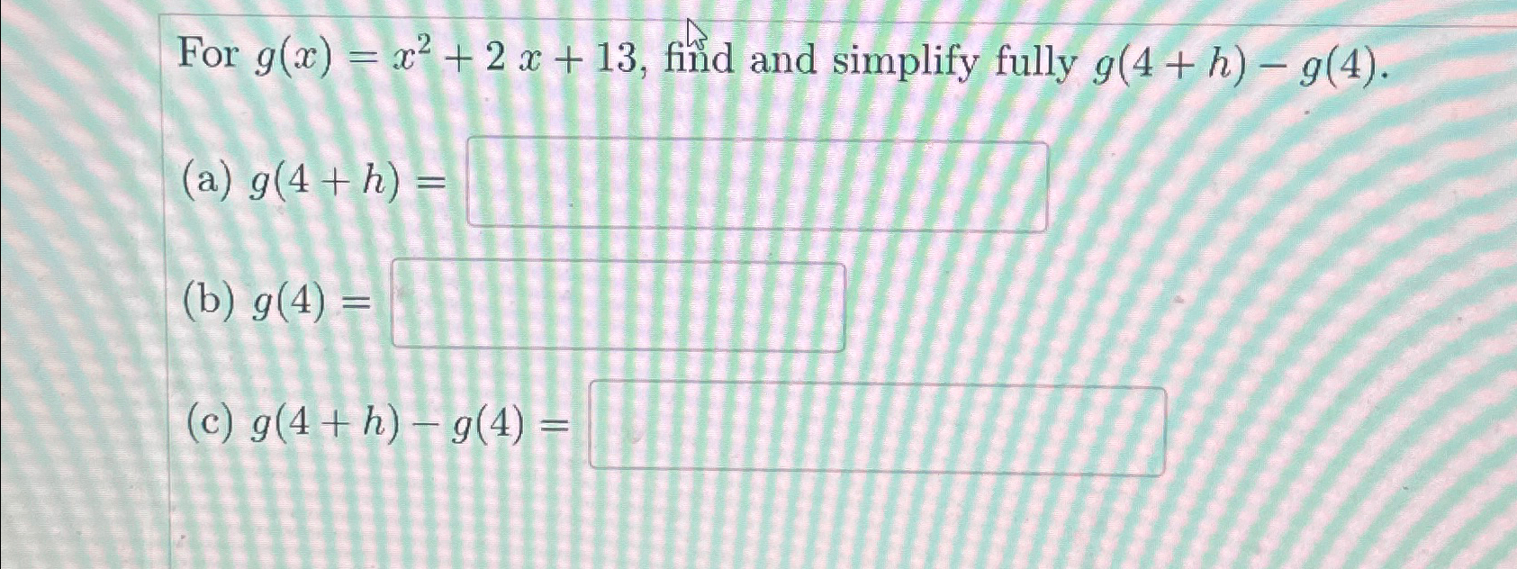Solved For g(x)=x2+2x+13, ﻿find and simplify fully | Chegg.com