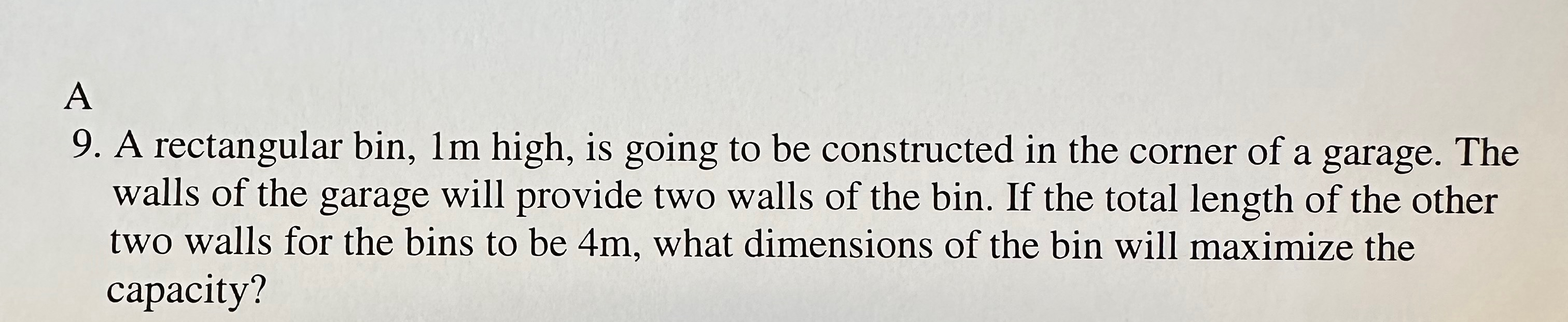 Solved A9. ﻿A rectangular bin, 1m ﻿high, is going to be | Chegg.com