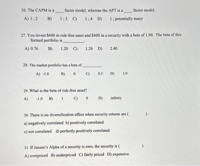 Solved 26. The CAPM is a factor model, whereas the APT is a | Chegg.com