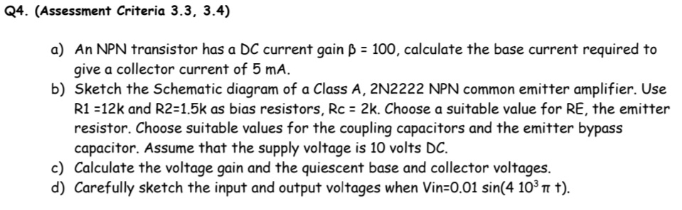 Solved Q4. (Assessment Criteria 3.3, 3.4)a) ﻿An NPN | Chegg.com