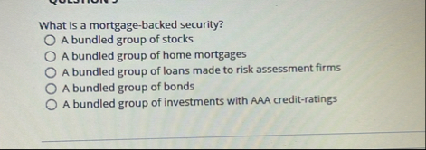 Solved What is a mortgage-backed security?A bundled group of | Chegg.com
