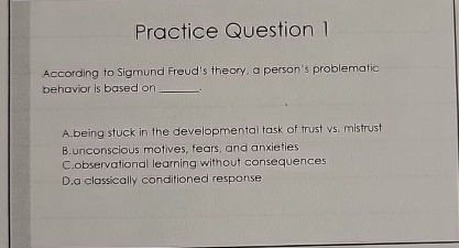 Solved Practice Question 1According to Sigmund Freud's | Chegg.com