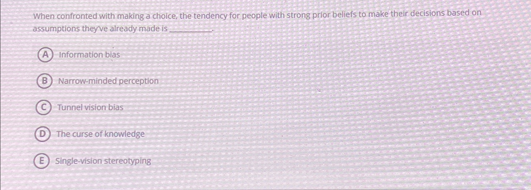 Solved When confronted with making a choice, the tendency | Chegg.com
