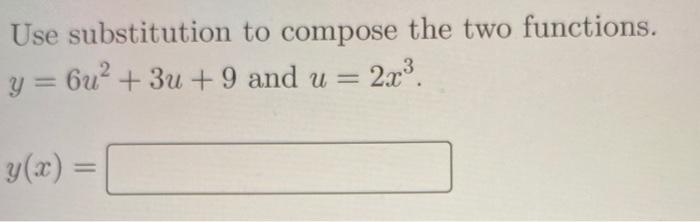 Solved Use substitution to compose the two functions. p=7q4 | Chegg.com