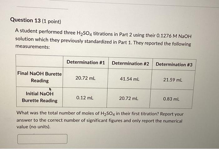 Solved Question 13 (1 point) A student performed three H2SO4 | Chegg.com