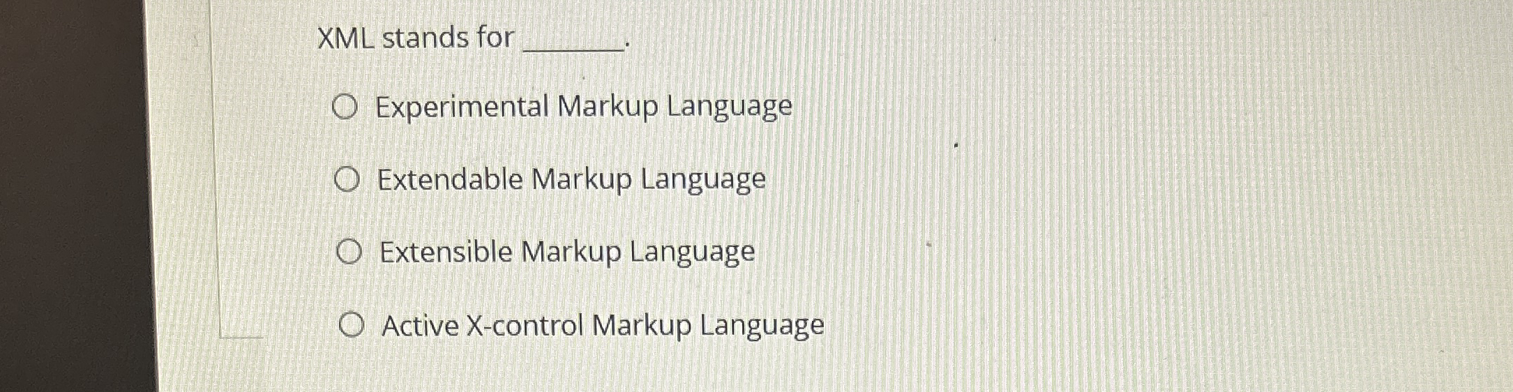 Solved XML stands forExperimental Markup LanguageExtendable | Chegg.com
