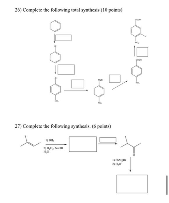Solved 26) Complete the following total synthesis ( 10 | Chegg.com