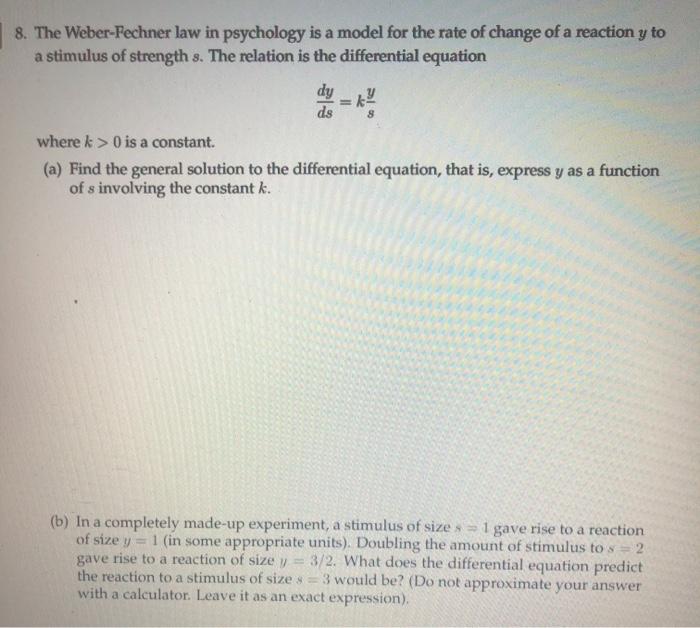 Solved 8. The Weber-Fechner law in psychology is a model for | Chegg.com