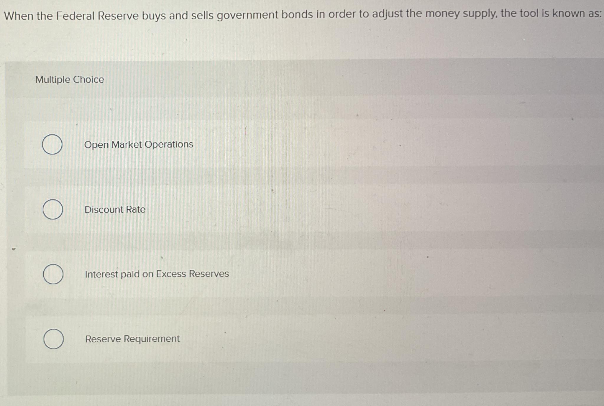 Solved When the Federal Reserve buys and sells government | Chegg.com