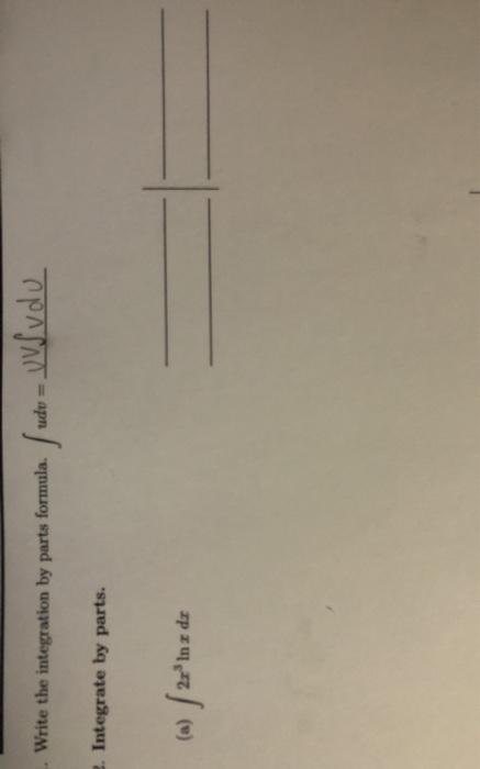 Solved Write the integration by parts formula. / | udu = VVS | Chegg.com