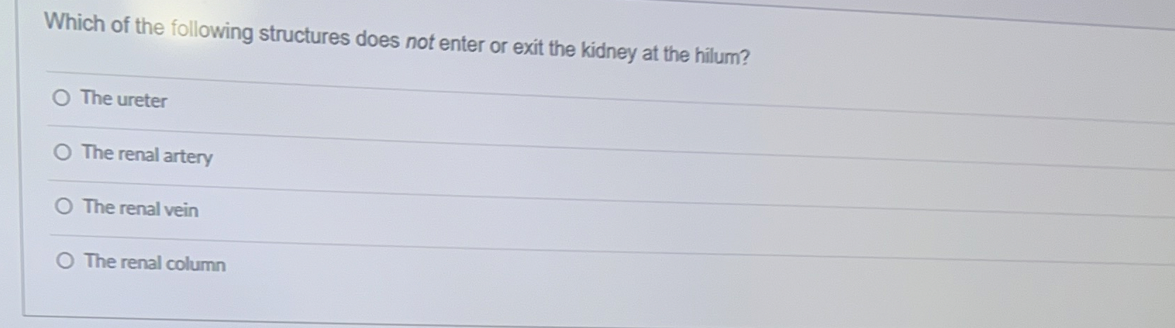 Solved Which of the following structures does not enter or | Chegg.com