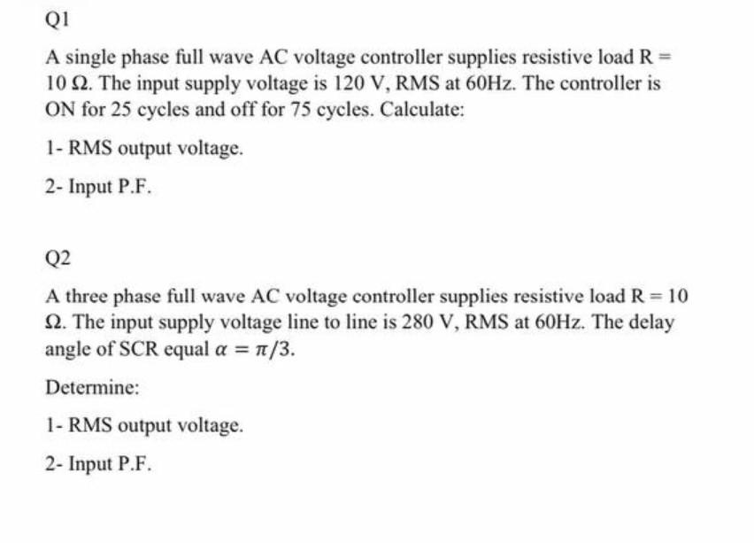 Solved Q1 A single phase full wave AC voltage controller | Chegg.com