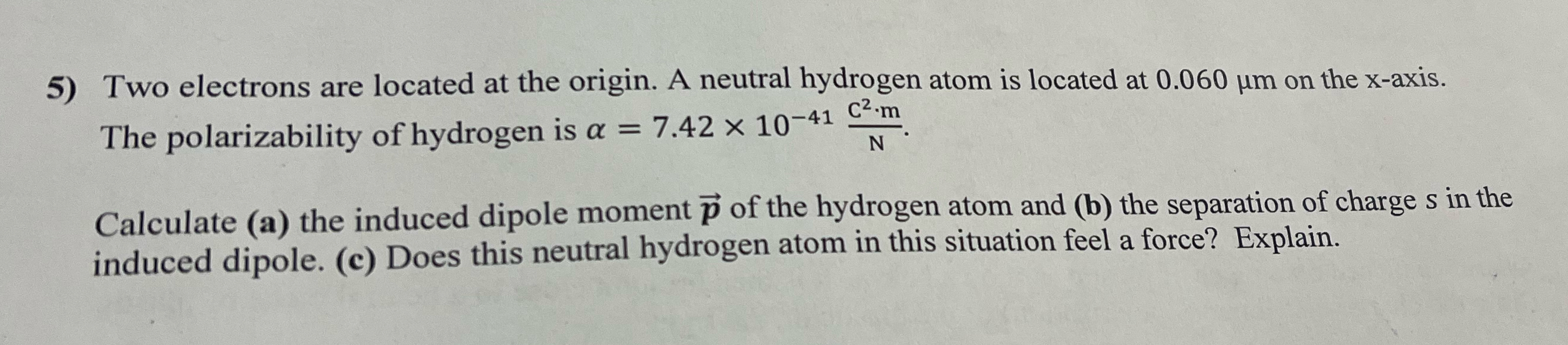 Solved Two electrons are located at the origin. A neutral | Chegg.com
