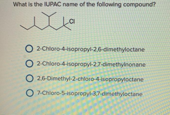Solved What is the IUPAC name of the following compound? ta | Chegg.com