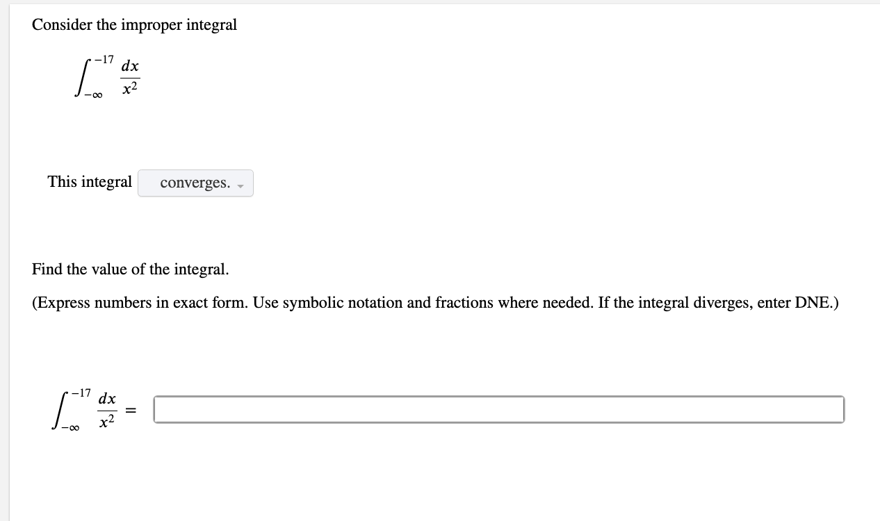 Solved Consider the improper integral∫-∞-17dxx2This | Chegg.com Solved Consider the improper integral∫-∞-17dxx2This | Chegg.com