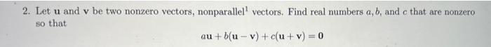 Solved 2. Let u and v be two nonzero vectors, nonparallel 1 | Chegg.com