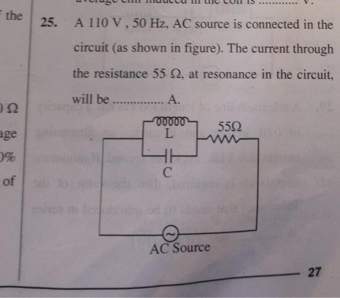 Solved F the 02 age 0% of 25. A 110 V, 50 Hz, AC source is | Chegg.com