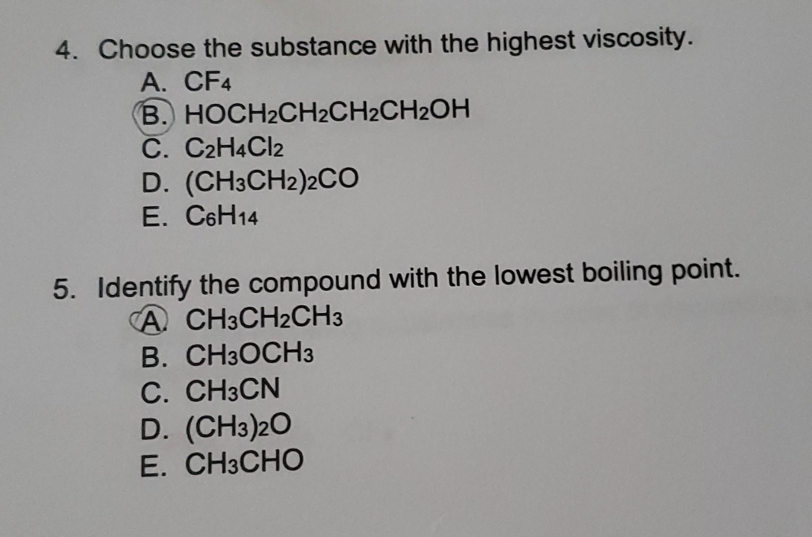 Solved 4. Choose the substance with the highest viscosity. | Chegg.com