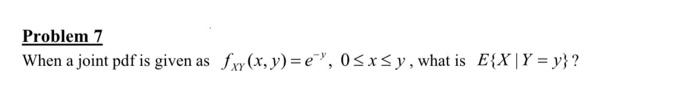 Solved Problem 7 When a joint pdf is given as | Chegg.com