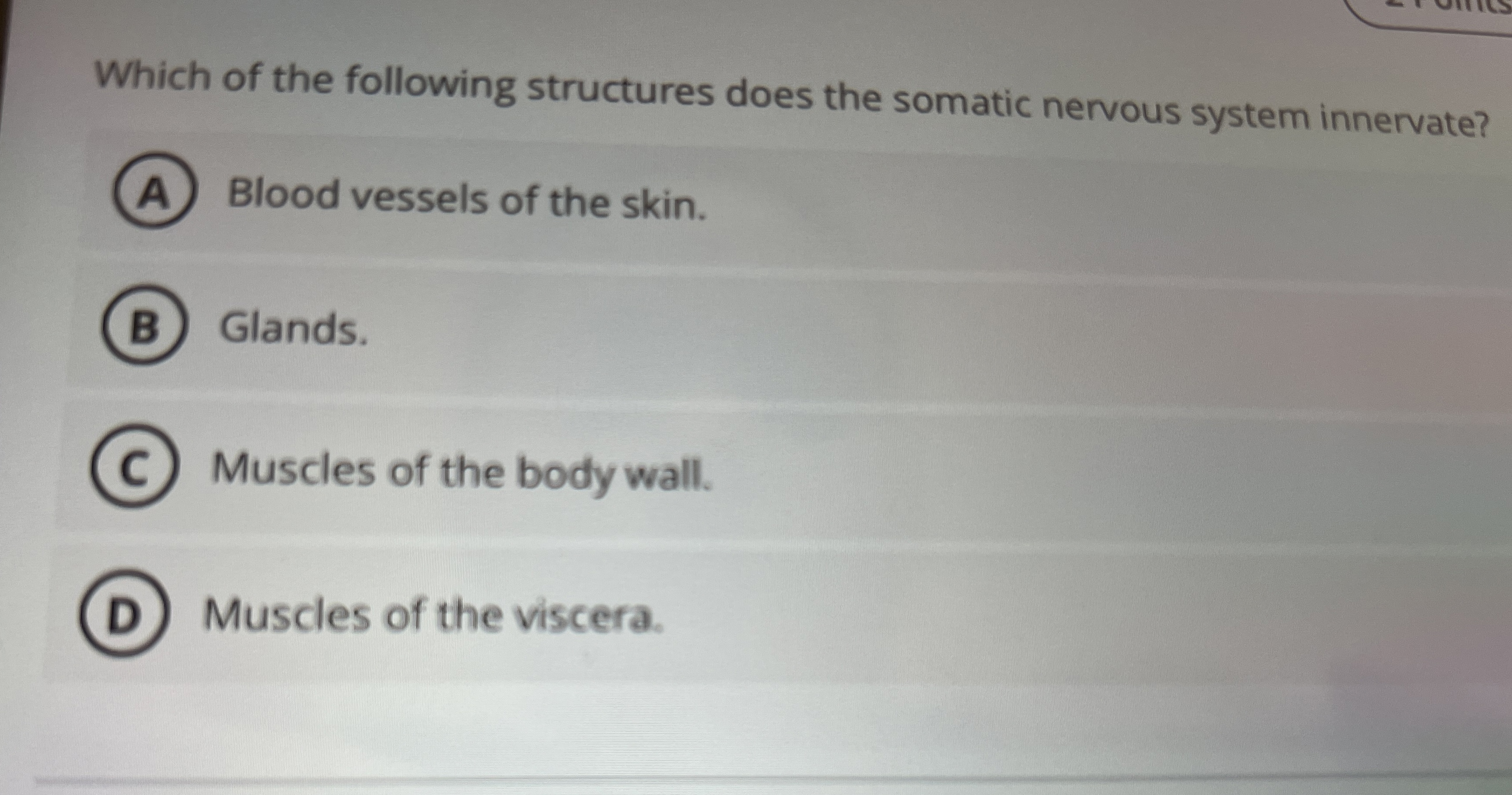 Solved Which of the following structures does the somatic | Chegg.com