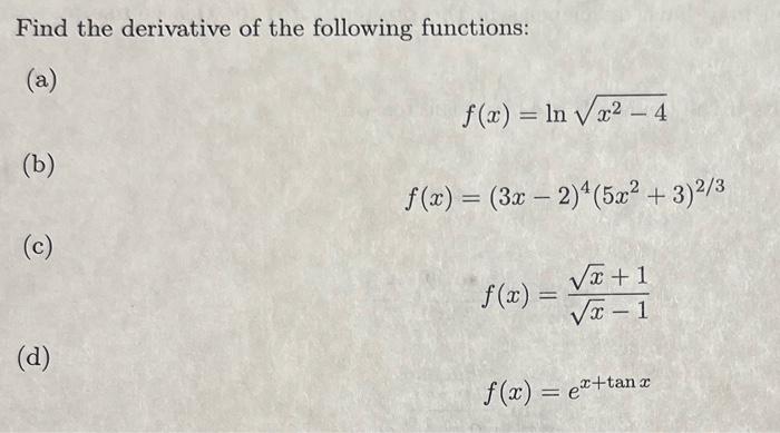 Solved Find the derivative of the following functions: (a) | Chegg.com