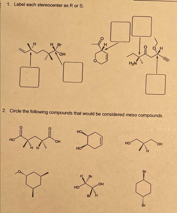 Solved 1. Label each stereocenter as R or S. H Br о: 111 ОН | Chegg.com