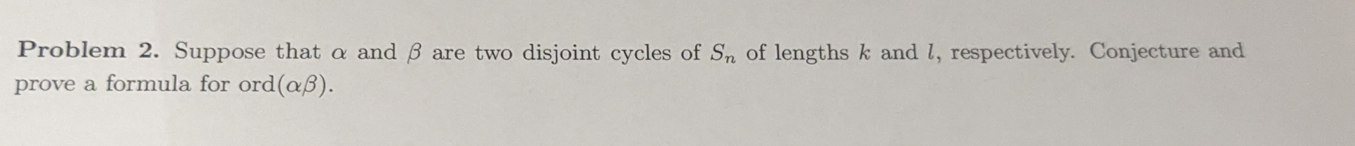 Solved Problem 2. ﻿Suppose that α ﻿and β ﻿are two disjoint | Chegg.com