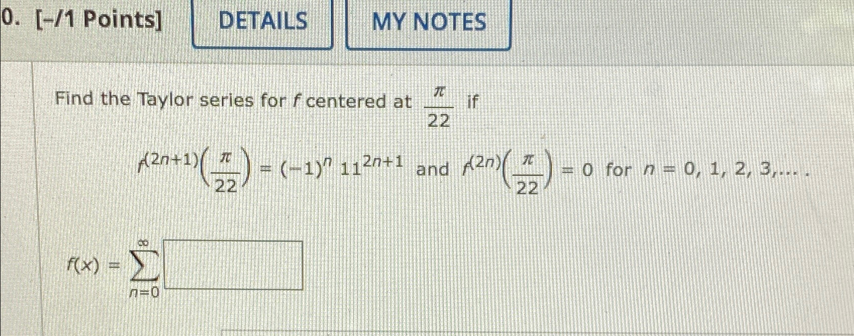 Solved [-/1 ﻿Points]Find the Taylor series for f ﻿centered | Chegg.com