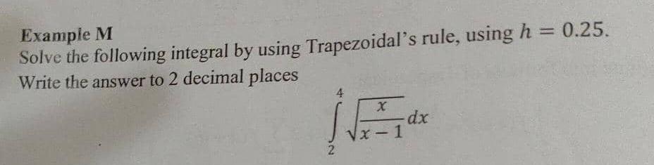 Solved Example M Solve the following integral by using | Chegg.com