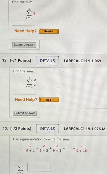 Solved Find the sum. 4 k = 1 Need Help? Submit Answer 12. | Chegg.com