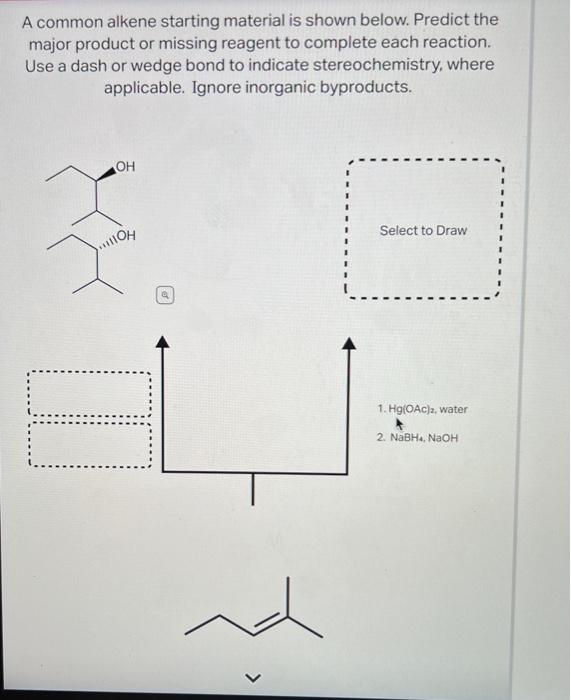 Solved A common alkene starting material is shown below. | Chegg.com