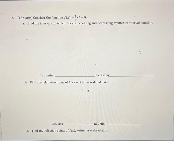 Solved 3. (11 points) Consider the function f(x)=31x3−9x. a. | Chegg.com Solved 3. (11 points) Consider the function f(x)=31x3−9x. a. | Chegg.com