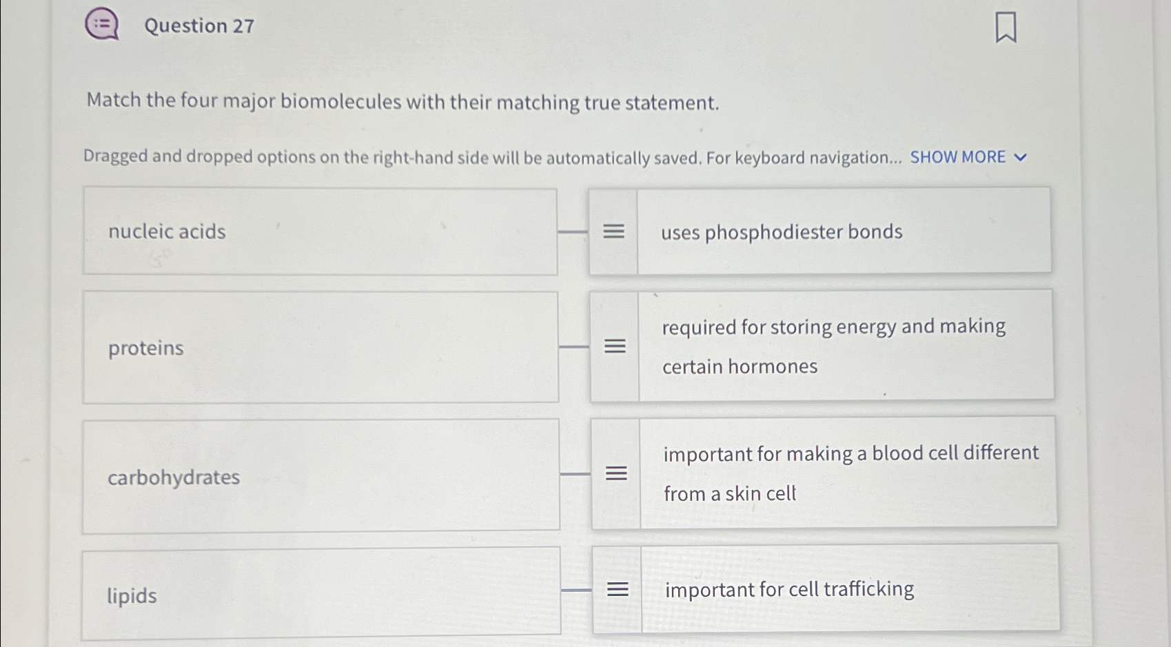 Solved Question 27Match the four major biomolecules with | Chegg.com