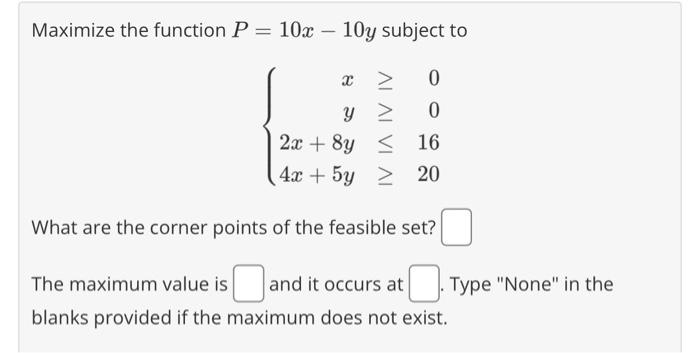 Solved Maximize the function P=10x−10y subject to | Chegg.com