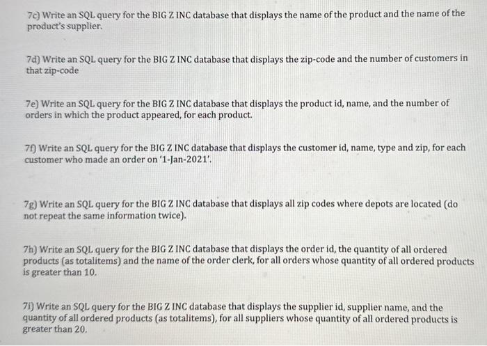 Solved Big Z Inc Relational Schema Big Z Inc Data7a) Write | Chegg.com