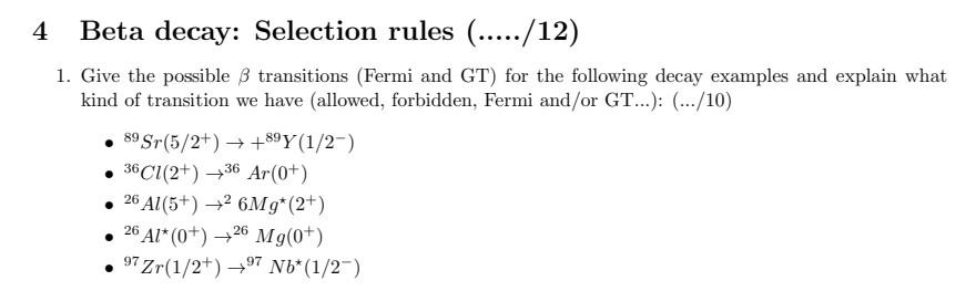 Solved 4 Beta decay: Selection rules (…../12) 1. Give the | Chegg.com