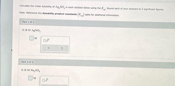 Solved Calculate the molar solubility of Ag₂SO4 in each | Chegg.com