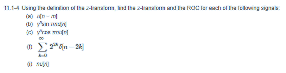 Solved 11.1-4 ﻿Using the definition of the z-transform, find | Chegg.com